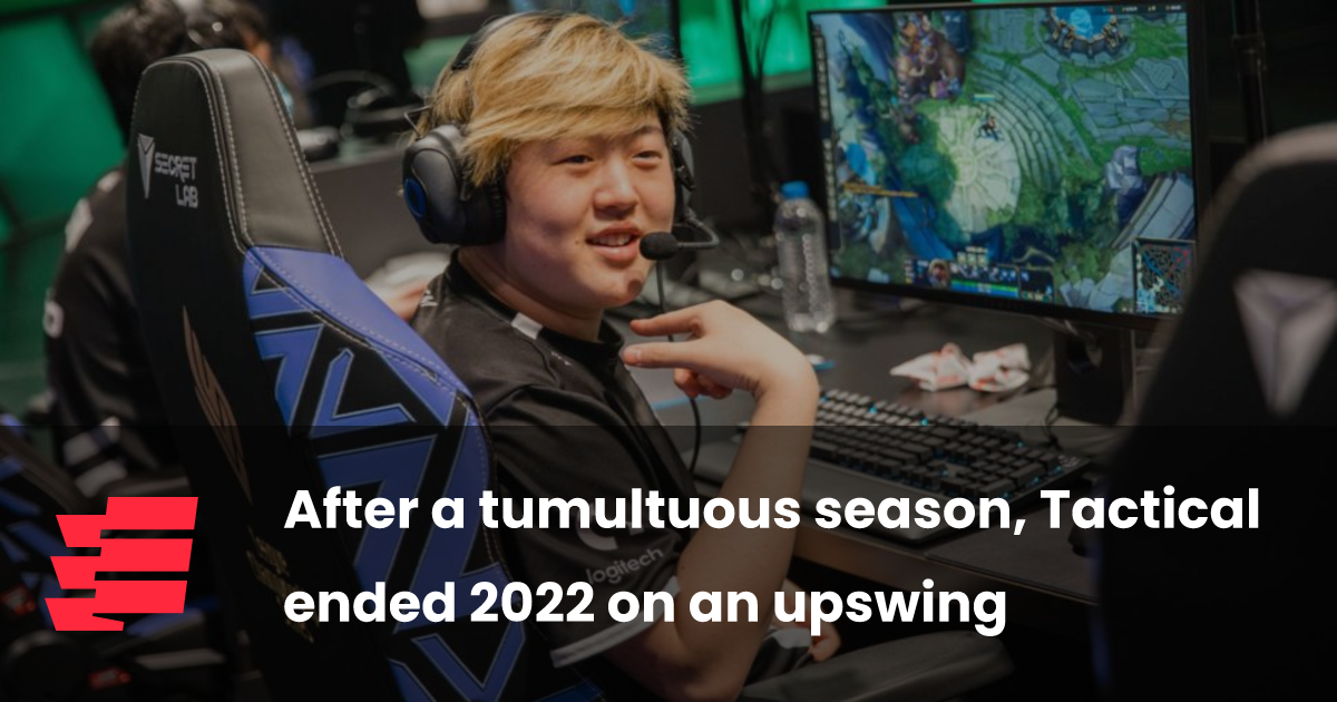 After a tumultuous season, Tactical ended 2022 on an upswing | esports.gg