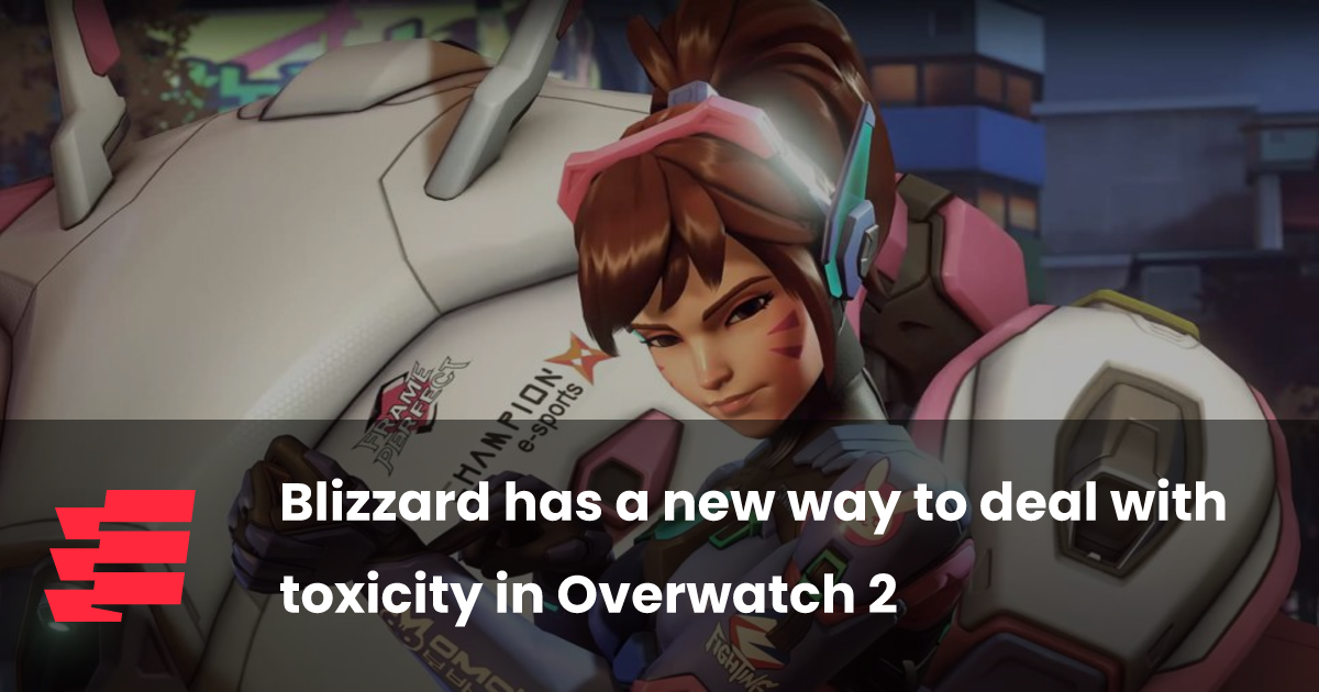 Blizzard has a new way to deal with toxicity in Overwatch 2 | esports.gg