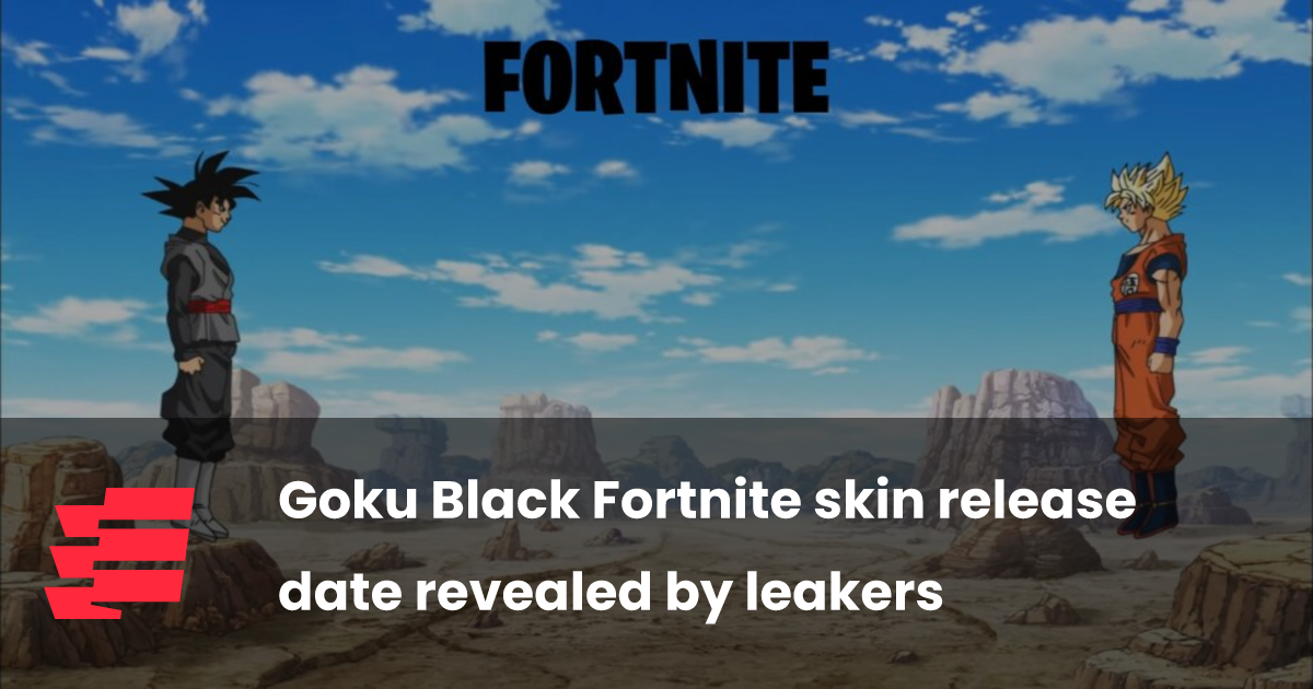Goku Black Fortnite skin release date revealed by leakers | esports.gg