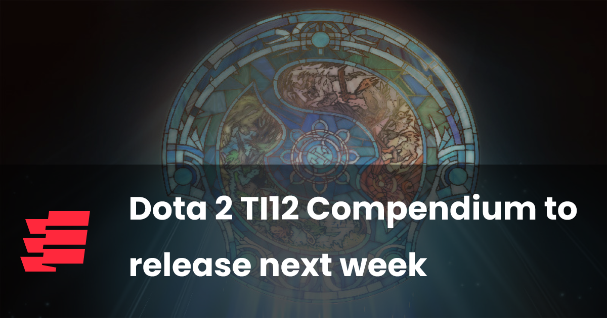 Dota 2 TI12 Compendium to release next week | esports.gg