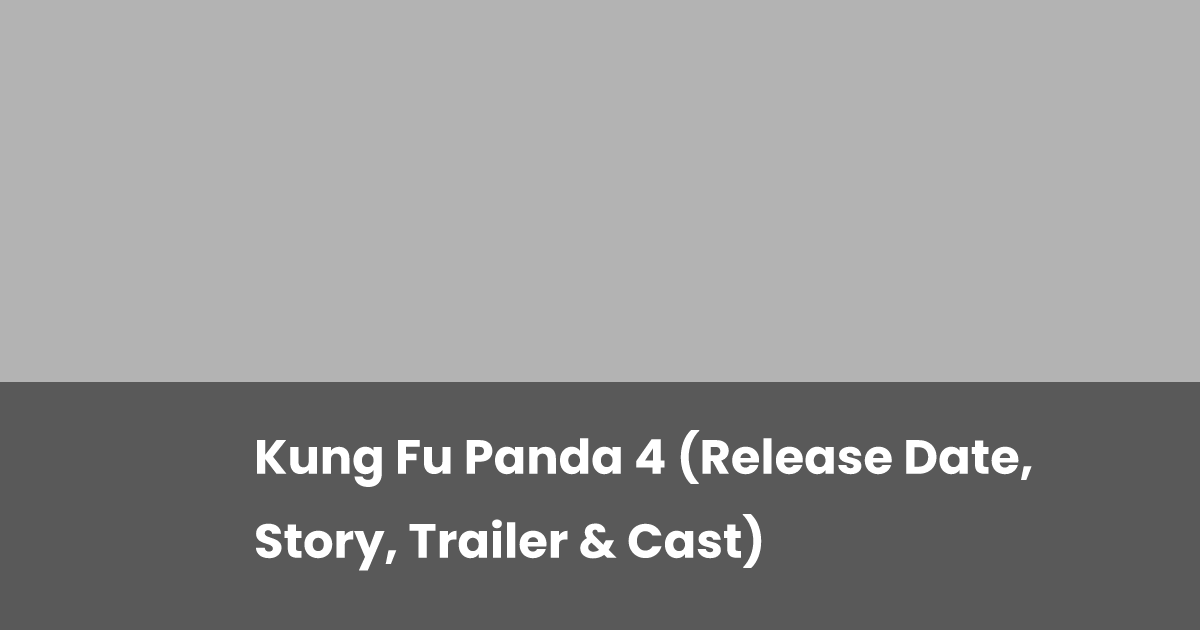 Kung Fu Panda 4 (Release Date, Story, Trailer & Cast) | esports.gg