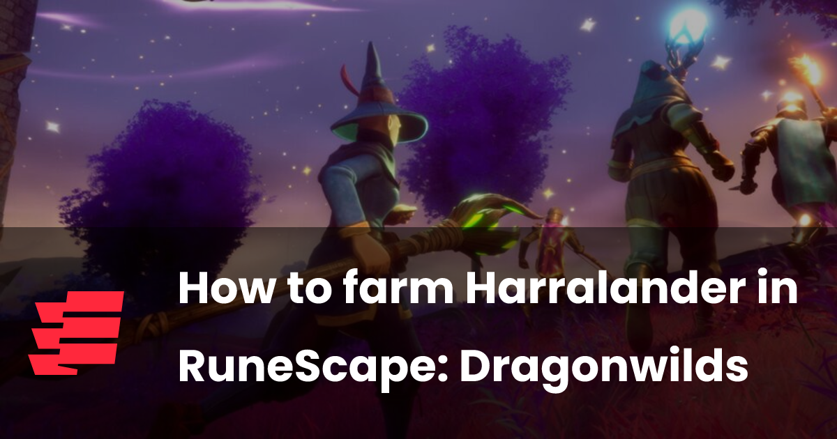 How to farm Harralander in RuneScape: Dragonwilds | esports.gg