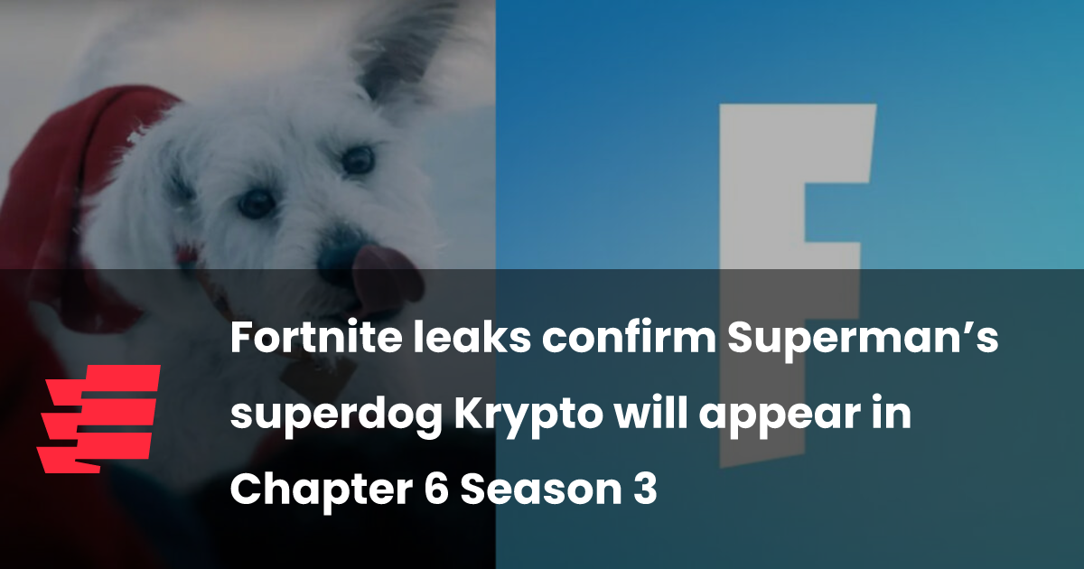 Fortnite leaks confirm Superman’s superdog Krypto will appear in ...
